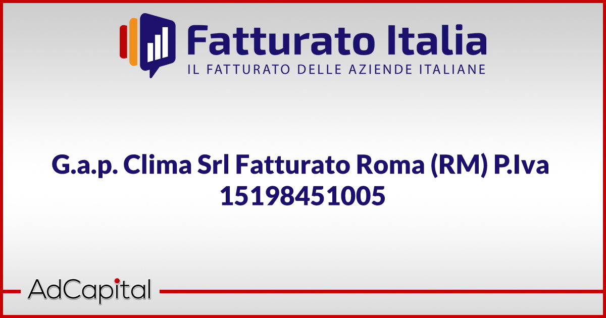 G.a.p. Clima Srl Fatturato Roma (RM) P.Iva 15198451005